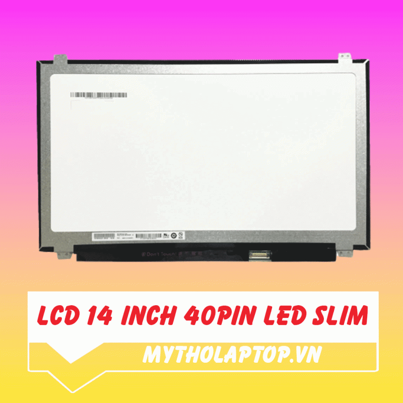 LCD 14 inch 40PIN LED SLIM » Mỹ Tho Laptop
